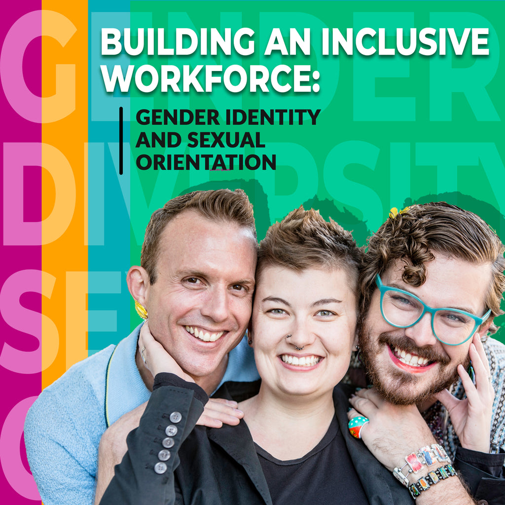 Building an Inclusive Workforce: Gender Identity and Sexual Orientatio ...